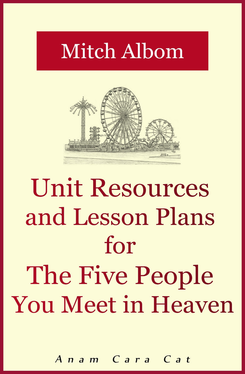 The Five People You Meet in Heaven UNIT + ALL LESSON PLANS Ten Week Un ...